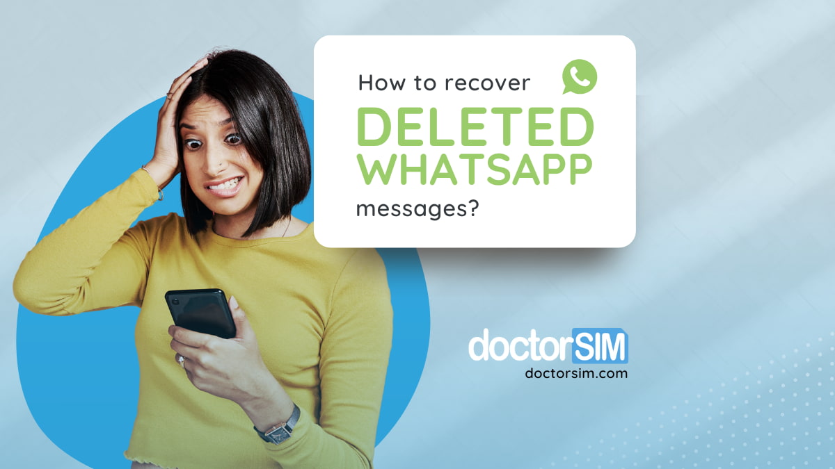 How to recover deleted WhatsApp messages?