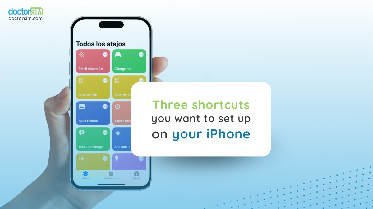 Three shortcuts you want to set up on your iPhone - doctorSIM Blog EN