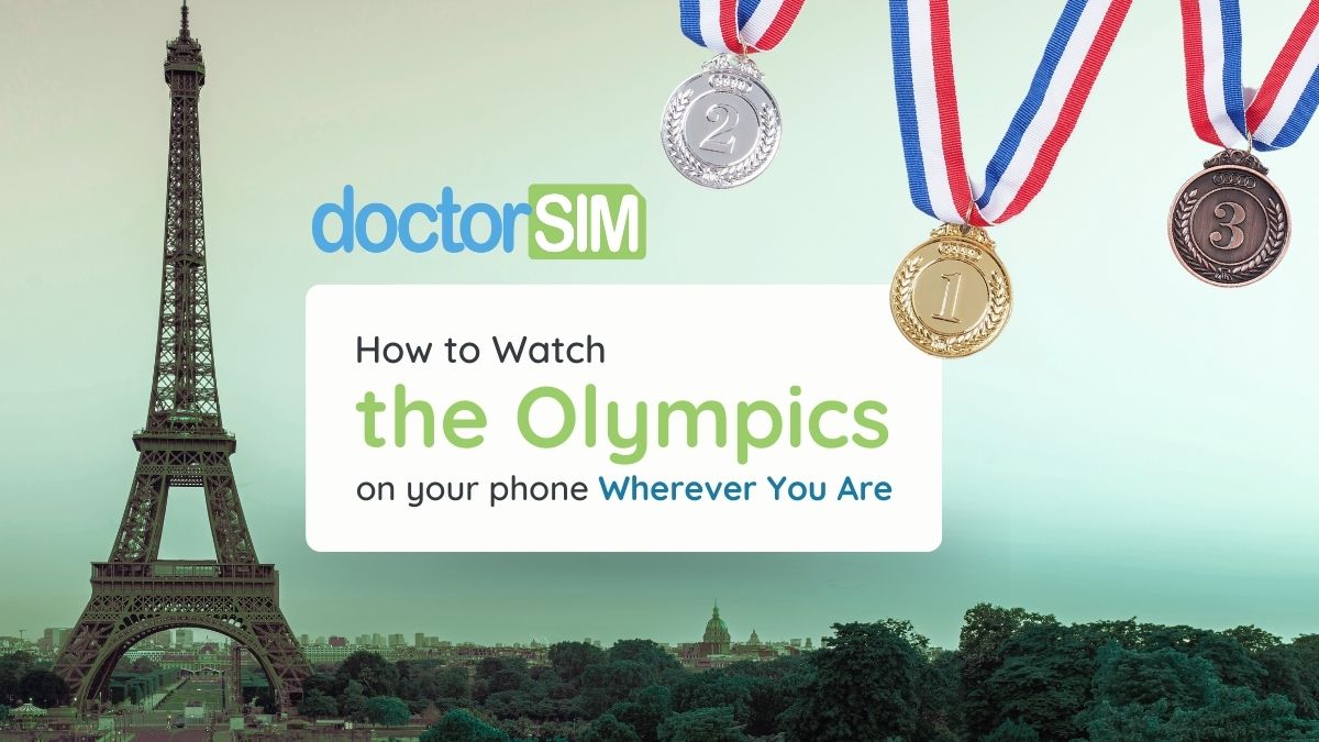 How to Watch the Olympics on Your Phone Wherever You Are - doctorSIM ...